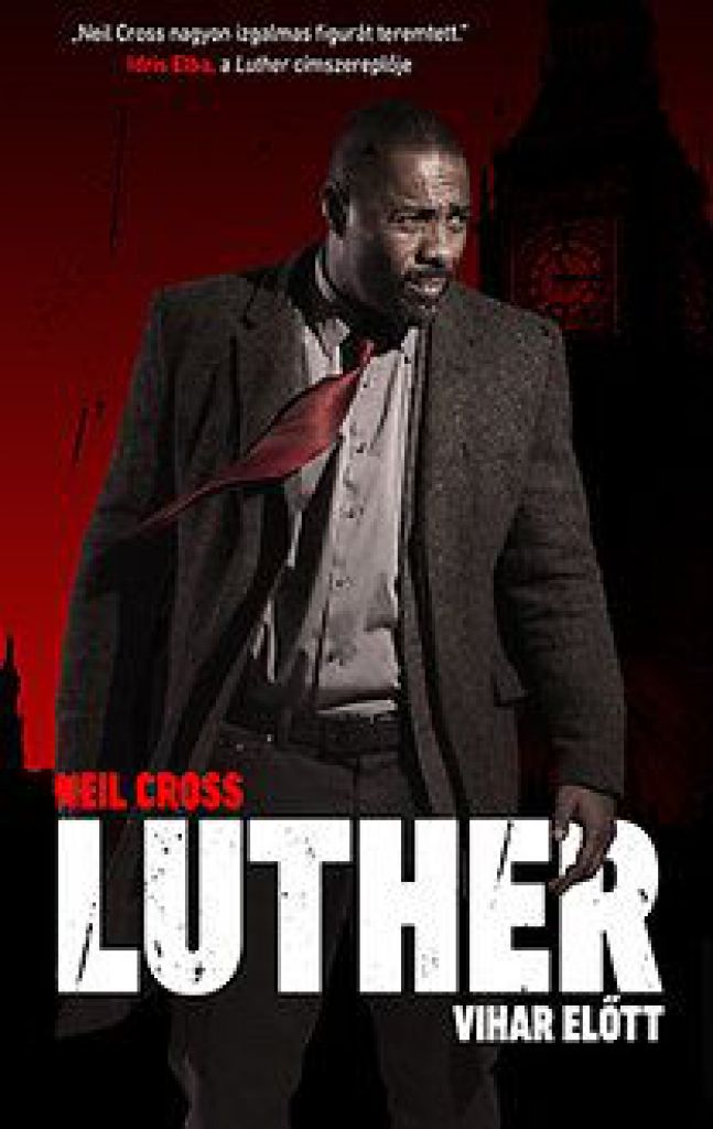Könyv: Luther - vihar előtt (Neil Cross)